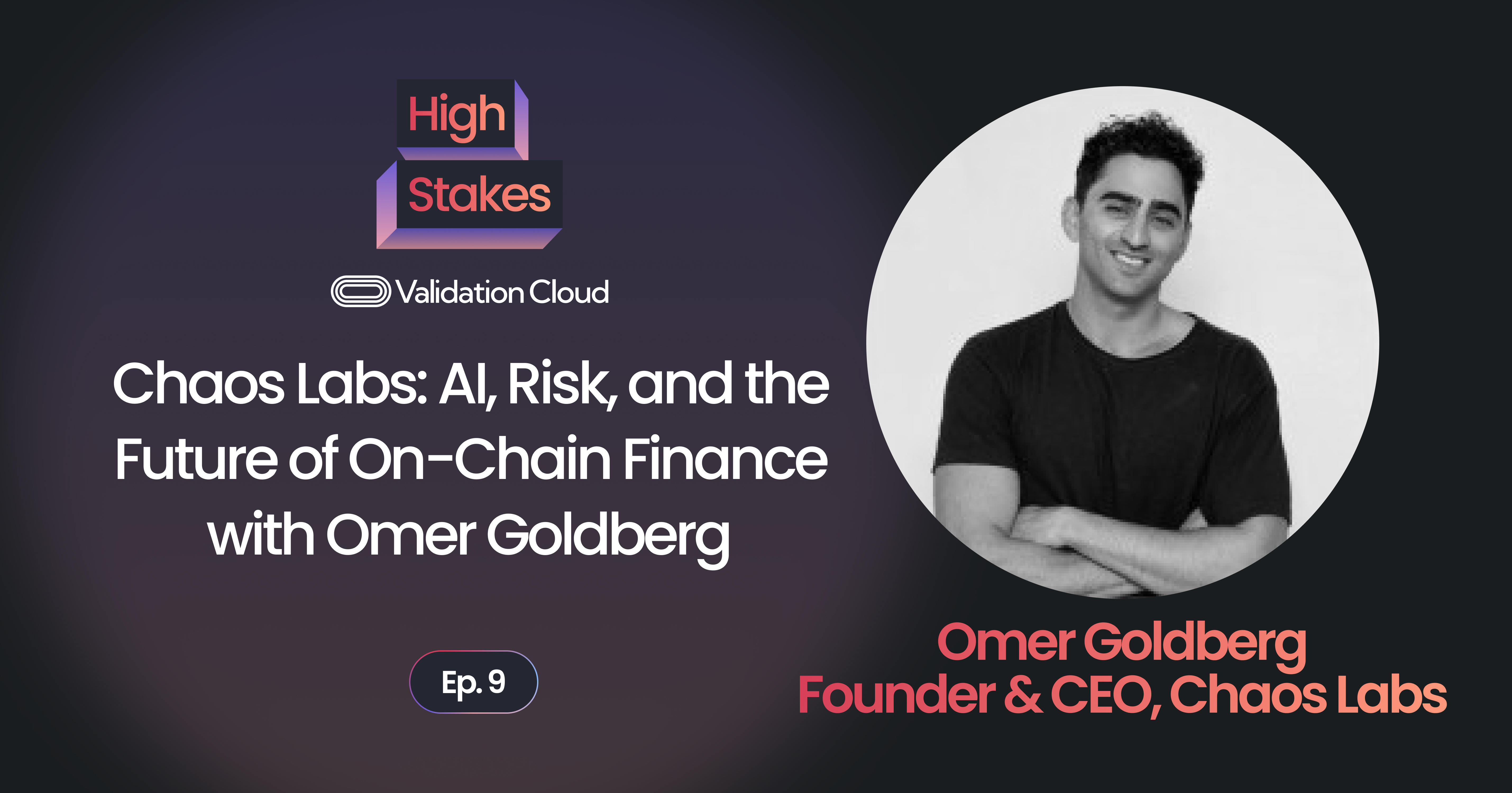 Chaos Labs: AI, Risk, and the Future of On-Chain Finance with Omer Goldberg